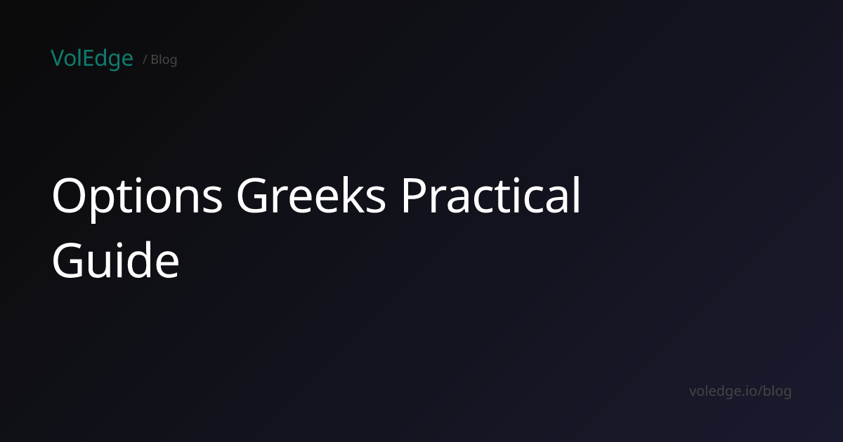 Options Greeks in Practice: Delta, Gamma, Theta, and Vega Explained ...